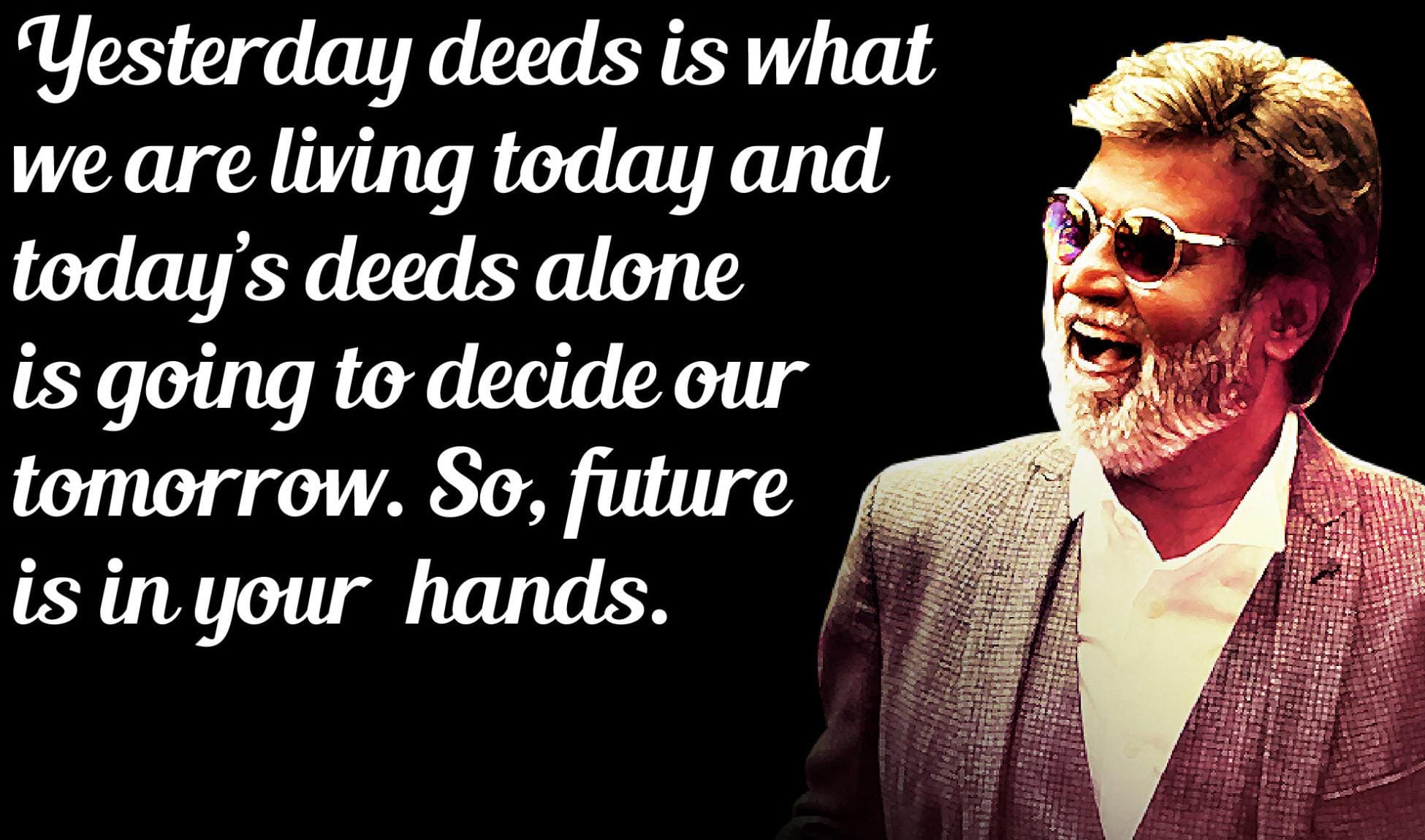 Top 10 inspirational quotes of Superstar Rajinikanth